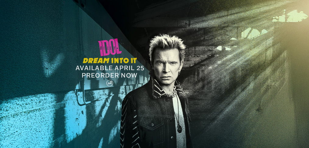 NEW ALBUM! DREAM INTO IT | Billy Idol